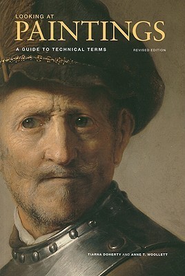 Looking at Paintings: A Guide to Technical Terms, Revised Edition by ...