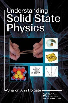 Understanding Solid State Physics by Sharon Ann Holgate | Goodreads