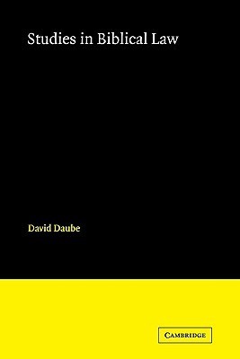 Studies in Biblical Law by David Daube | Goodreads