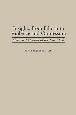 Insights from Film into Violence and Oppression: Shattered Dreams of ...