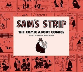 Sam's Strip: The Comic About Comics by Mort Walker | Goodreads