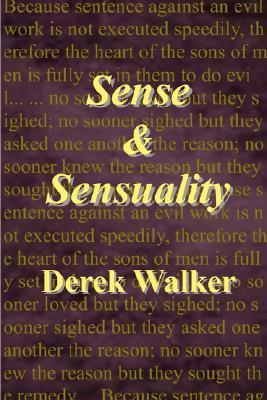 Sense and Sensuality by Derek Walker | Goodreads