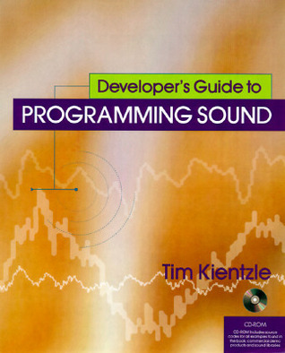 A Programmer's Guide to Sound by Tim Kientzle | Goodreads