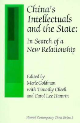 China’s Intellectuals and the State: In Search of a New Relationship by ...