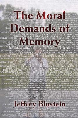 The Moral Demands of Memory by Jeffrey Blustein | Goodreads