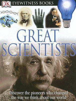 DK Eyewitness Books: Great Scientists by Jacqueline Fortey | Goodreads