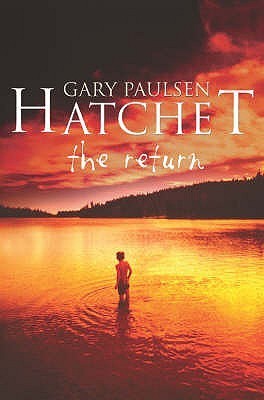 Hatchet: The Return by Gary Paulsen | Goodreads