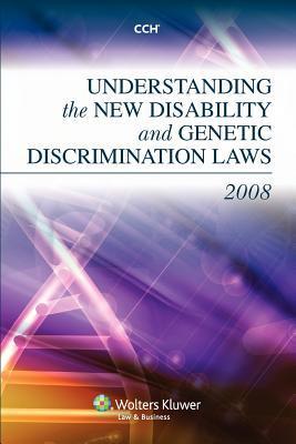 Understanding New Disability and Genetic Discrimination Laws, 2008 by ...