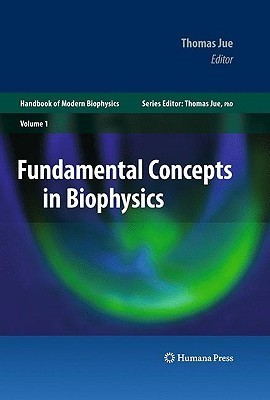 Fundamental Concepts in Biophysics: Volume 1 by Thomas Jue | Goodreads