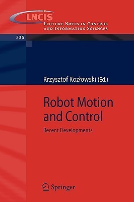 Robot Motion and Control 2007 by Krzysztof Kozlowski | Goodreads