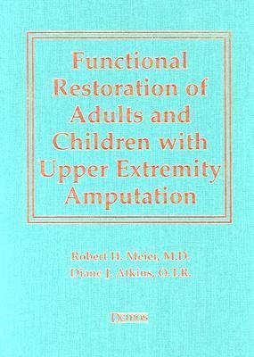 Functional Restoration of Adults and Children with Upper Extremity ...