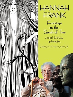 Hannah Frank: Footsteps on the Sands of Time; a Hundredth Birthday ...