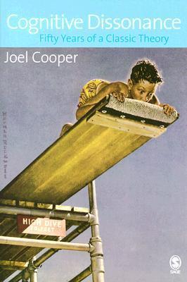 Cognitive Dissonance: 50 Years of a Classic Theory by Joel M. Cooper ...
