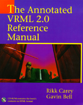 Annotated VRML 2.0 Reference Manual, The by Rikk Carey | Goodreads