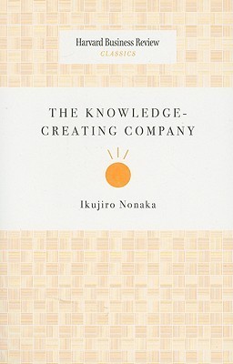 The Knowledge-Creating Company by Ikujiro Nonaka | Goodreads