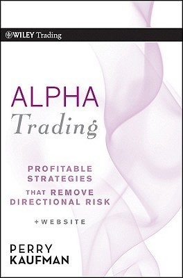 Alpha Trading: Profitable Strategies That Remove Directional Risk by ...