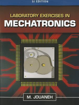 Mechatronics: SI Edition by Musa Jouaneh | Goodreads
