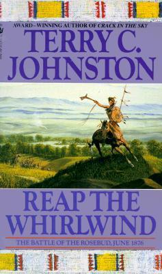 Reap the Whirlwind by Terry C. Johnston | Goodreads