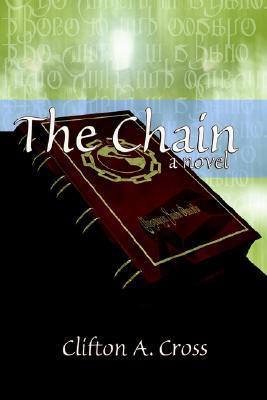 The Chain: a novel by Clifton A. Cross | Goodreads