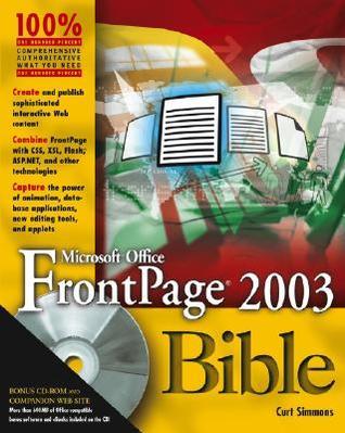 Microsoft Office Frontpage 2003 Bible by Curt Simmons | Goodreads