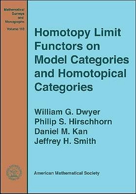 Homotopy Limit Functors on Model Categories and Homotopical Categories ...