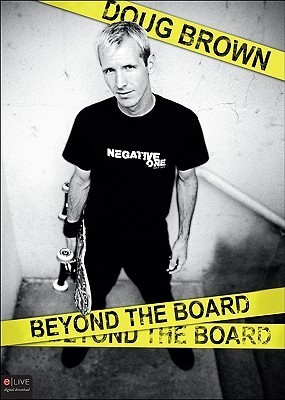 Doug Brown: Beyond the Board by Doug Brown | Goodreads