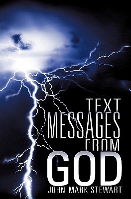 Text Messages from God by John Mark Stewart | Goodreads
