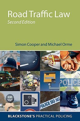 Road Traffic Law (Blackstone's Practical Policing) by Simon Cooper ...