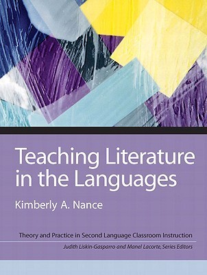 Teaching Literature in the Languages by Kimberly A. Nance | Goodreads