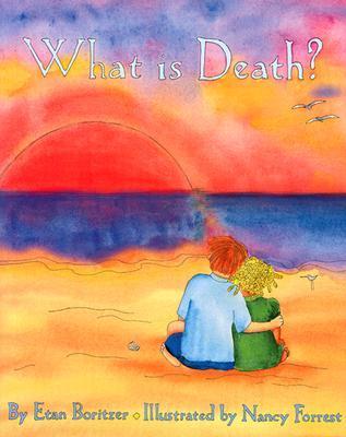 What Is Death by Etan Boritzer | Goodreads