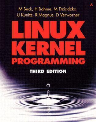 Linux Kernel Programming by Michael Beck | Goodreads