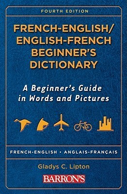French-English/English-French Beginner's Dictionary: A Beginner's Guide ...