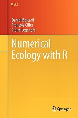 Numerical Ecology with R (Use R!) by Daniel Borcard | Goodreads