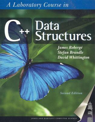 A Laboratory Course in C++ Data Structures by James Roberge | Goodreads