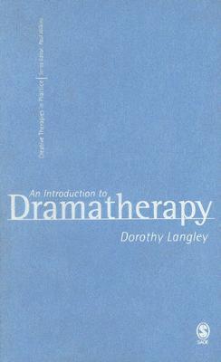 An Introduction to Dramatherapy by Dorothy Langley | Goodreads