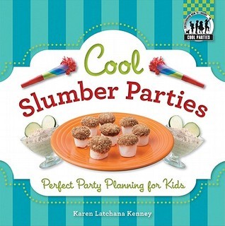 Cool Slumber Parties: Perfect Party Planning for Kids: Perfect Party ...