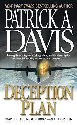 Deception Plan by Patrick A. Davis | Goodreads