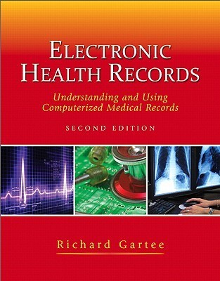 Electronic Health Records: Understanding and Using Computerized Medical ...