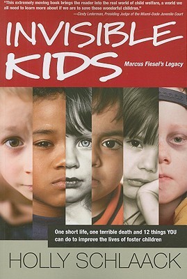 Invisible Kids Marcus Fiesel's Legacy by Holly Schlaack | Goodreads