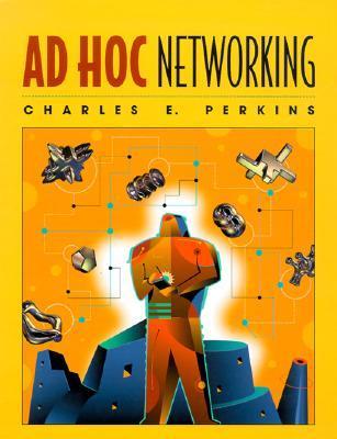 Ad Hoc Networking by Charles E. Perkins | Goodreads