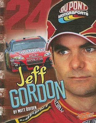 Jeff Gordon (Blazers: Stars of Nascar) by Matt Doeden | Goodreads