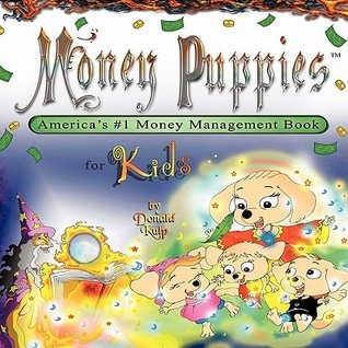 Money Puppies: America's #1 Money Management Book for Kids by Donald ...