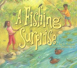 A Fishing Surprise! by Rae A. Mcdonald | Goodreads