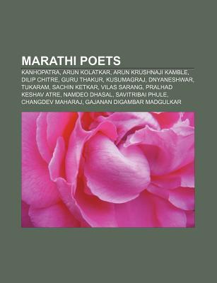 Marathi Poets: Kanhopatra, Arun Kolatkar, Arun Krushnaji Kamble, Dilip ...