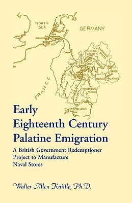 Early Eighteenth Century Palatine Emigration: A British Government ...