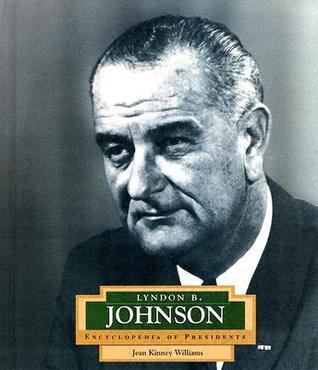 Lyndon B. Johnson: America's 36th President by Jean Kinney Williams ...