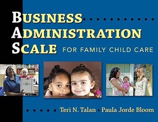 Business Administration Scale for Family Child Care by Teri N. Talan ...