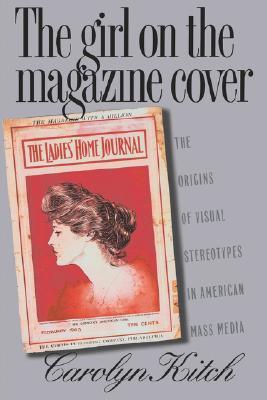 The Girl on the Magazine Cover: The Origins of Visual Stereotypes in ...