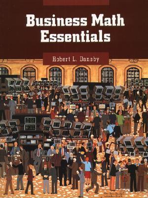 Business Math Essentials by Robert L. Dansby | Goodreads