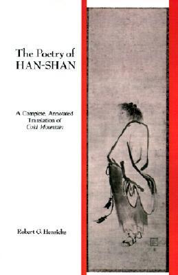 The Poetry of Han-shan: A Complete, Annotated Translation of Cold ...